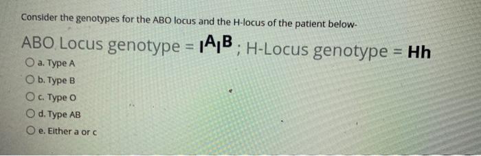 Solved Consider the genotypes for the ABO locus and the | Chegg.com