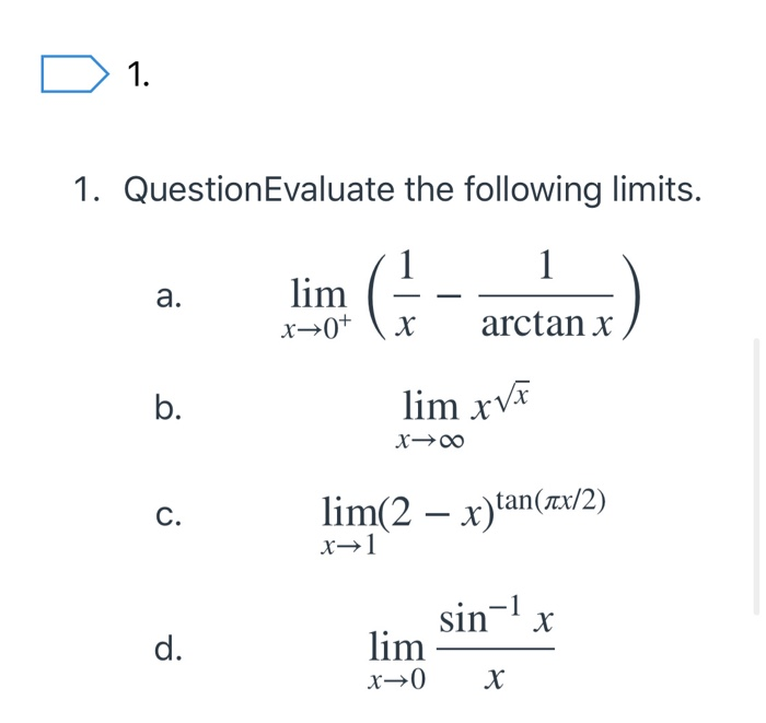 Solved 1. 1. QuestionEvaluate the following limits. 1 1 a. | Chegg.com