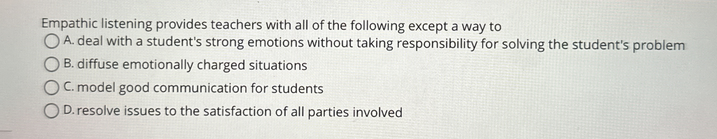 Solved Empathic listening provides teachers with all of the | Chegg.com
