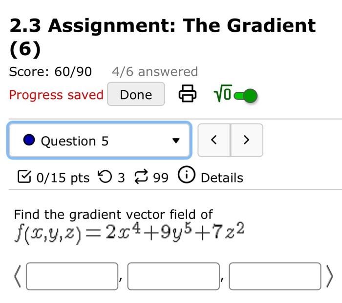 Solved 2.3 Assignment: The Gradient (6) Score: 60/90 4/6 | Chegg.com