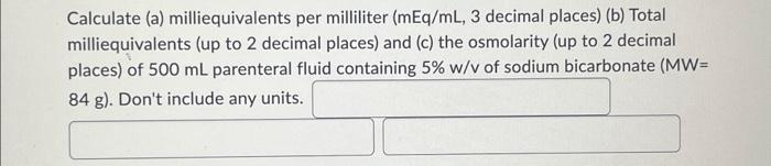 Calculate (a) milliequivalents per milliliter ( | Chegg.com