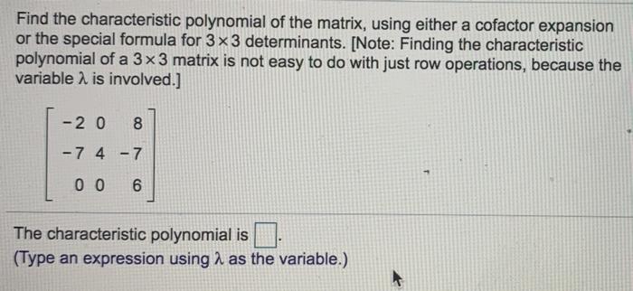 Solved Find the characteristic polynomial of the matrix, | Chegg.com
