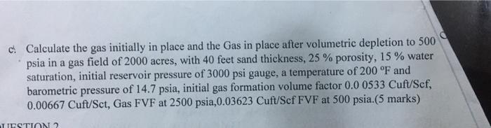 Solved c! Calculate the gas initially in place and the Gas | Chegg.com