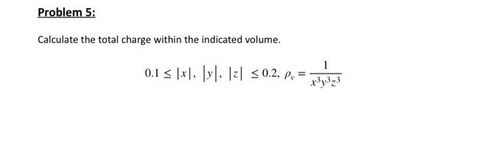 Solved Calculate the total charge within the indicated | Chegg.com