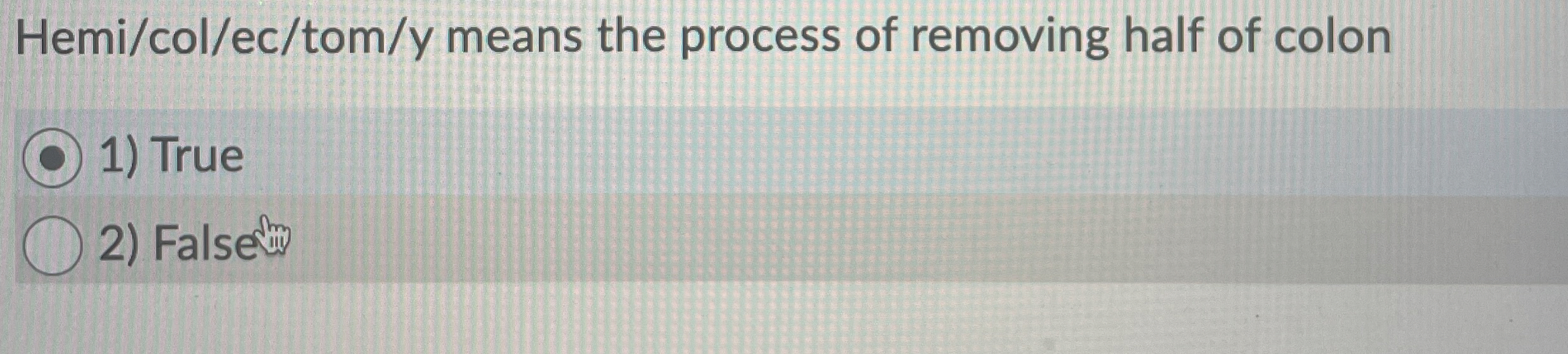 Solved Hemi/col/ec/tom/y means the process of removing half | Chegg.com