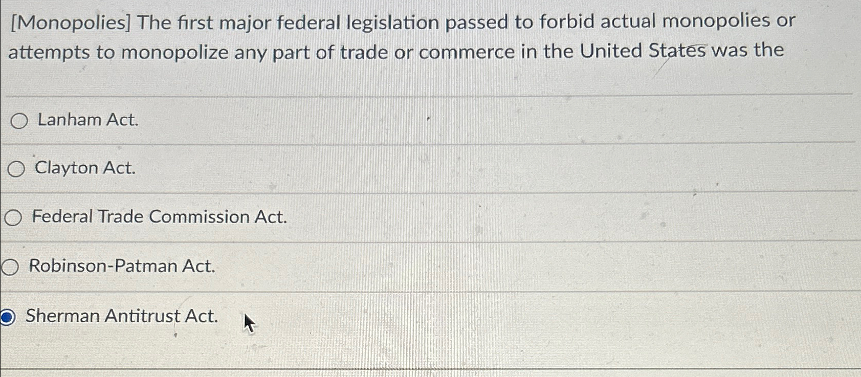 Solved [Monopolies] ﻿The first major federal legislation | Chegg.com