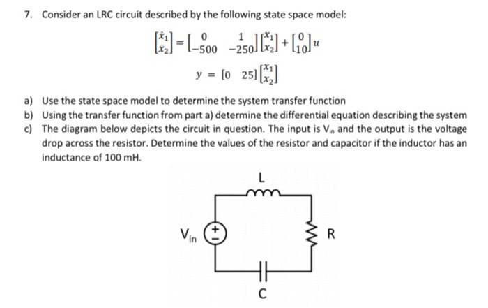 Solved 7. Consider an LRC circuit described by the following | Chegg.com