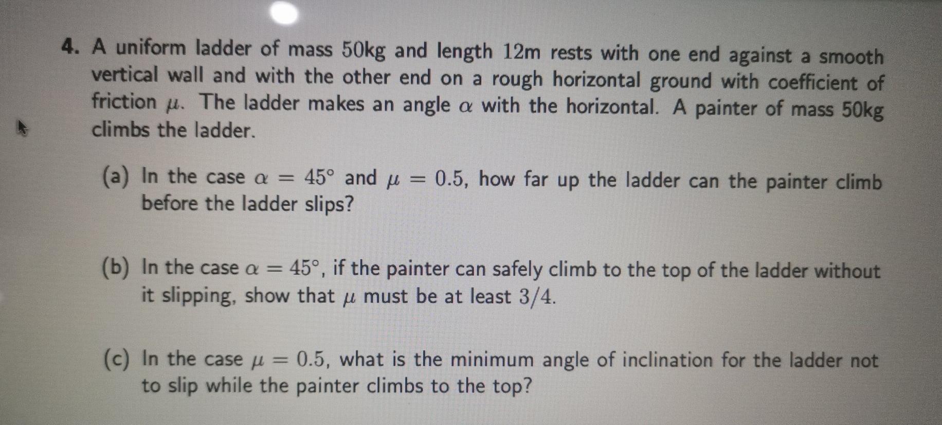 Solved 4. A uniform ladder of mass 50kg and length 12m rests | Chegg.com