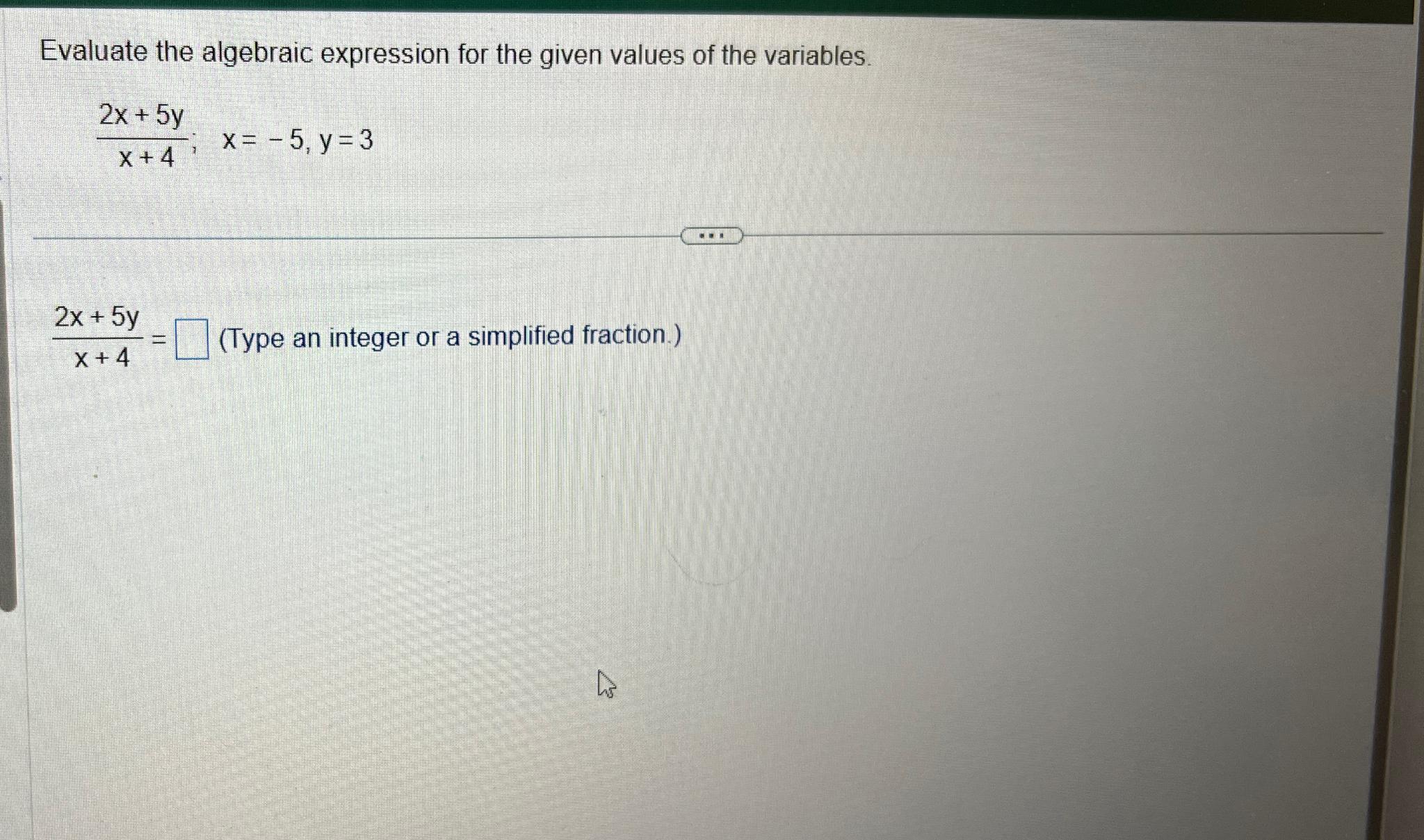 Solved Evaluate the algebraic expression for the given | Chegg.com
