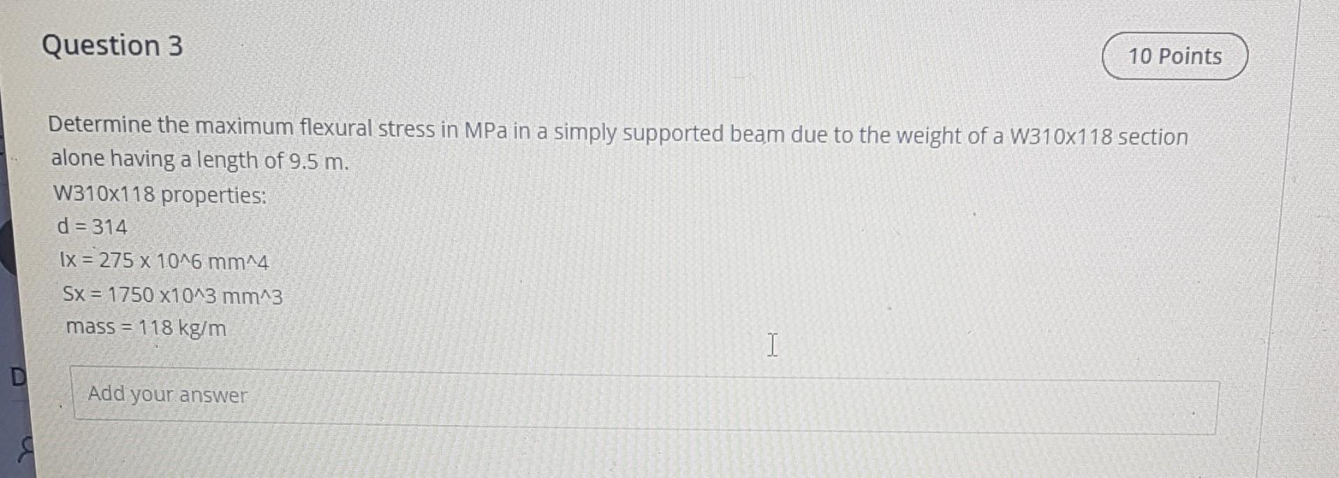 Solved Determine the maximum flexural stress in MPa in a | Chegg.com