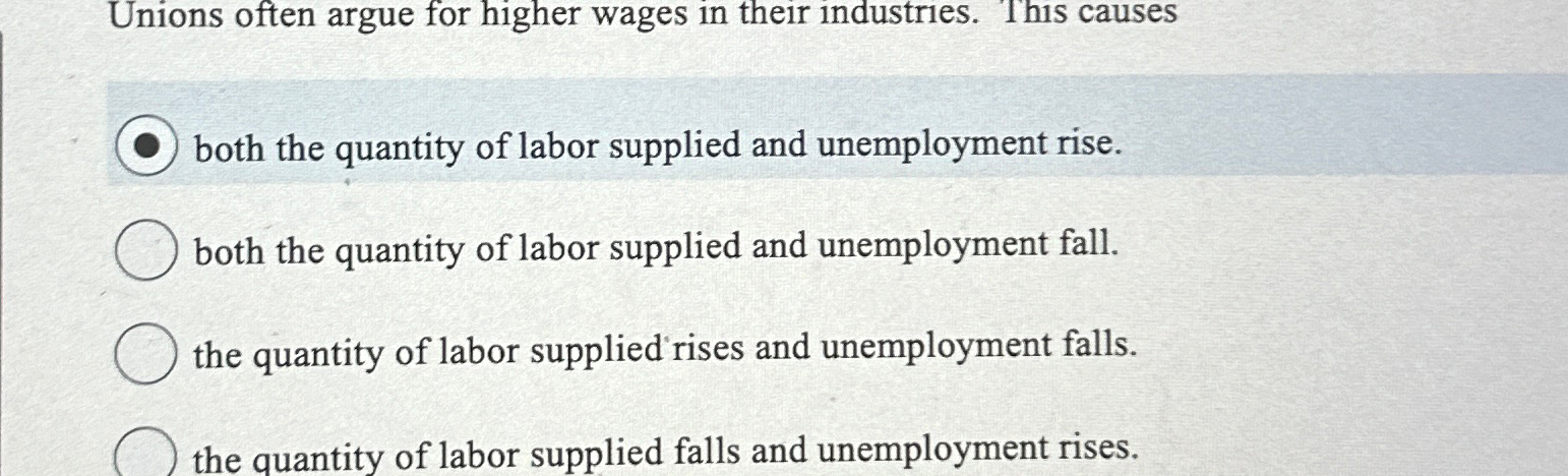 Solved Unions often argue for higher wages in their | Chegg.com