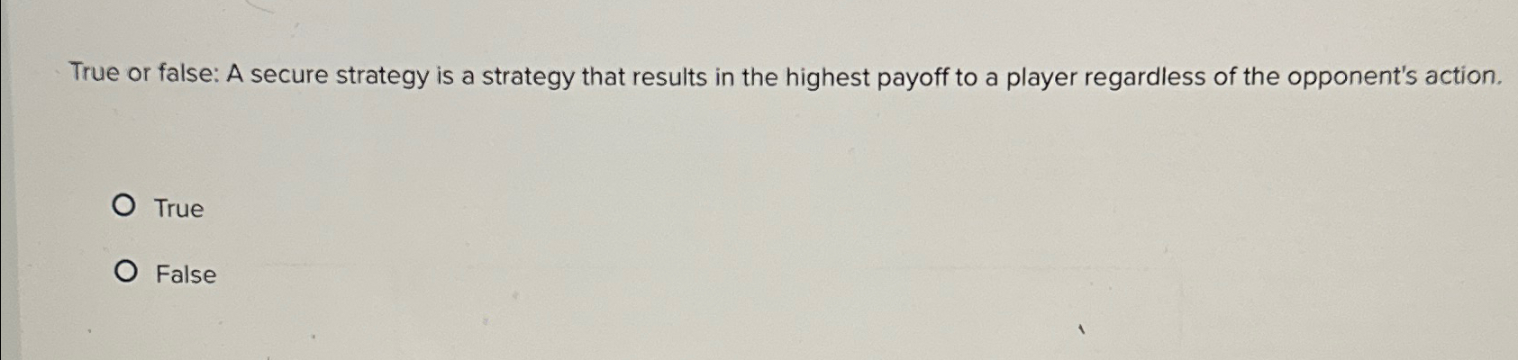 Solved True or false: A secure strategy is a strategy that | Chegg.com