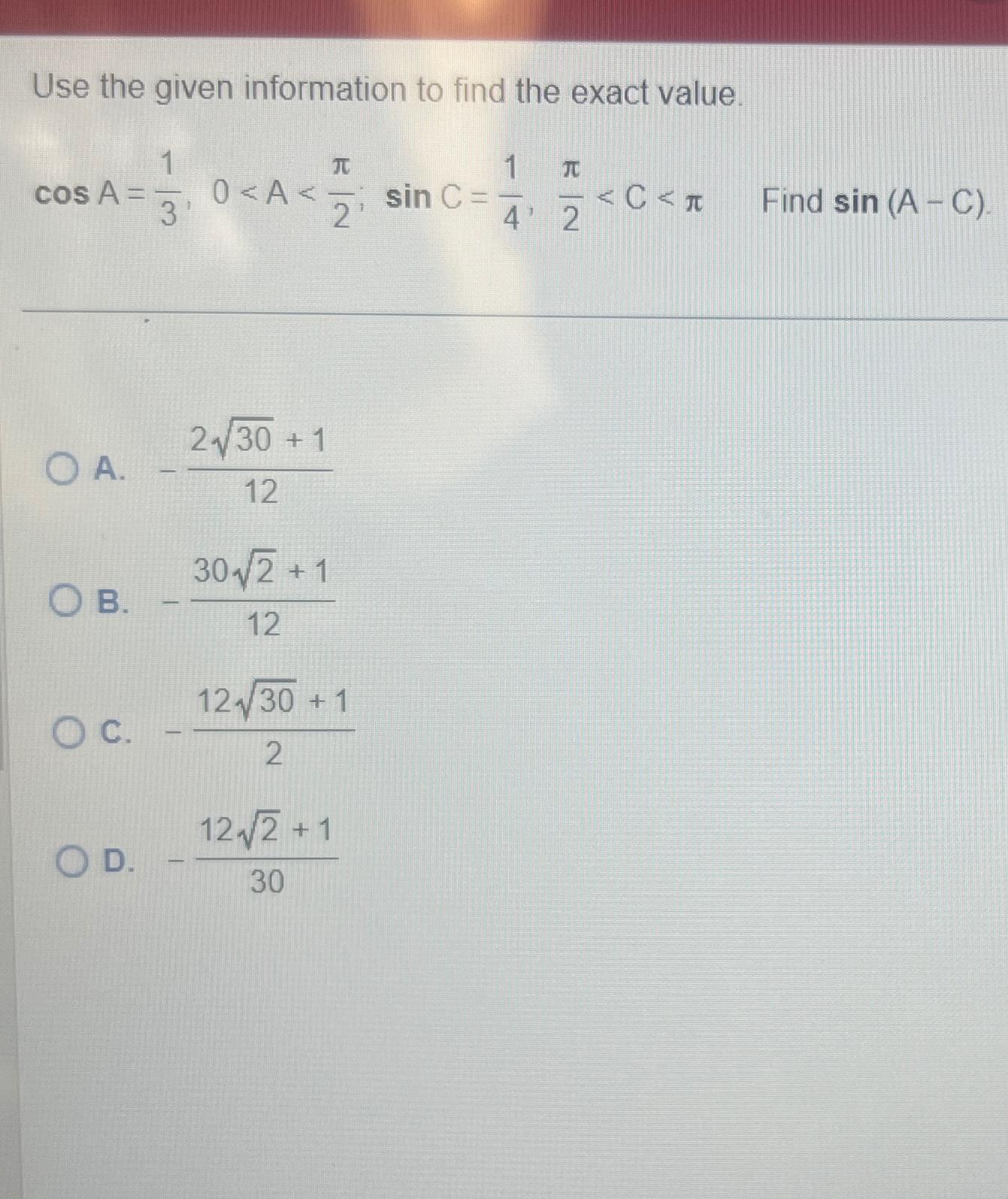 Solved Use the given information to find the exact | Chegg.com