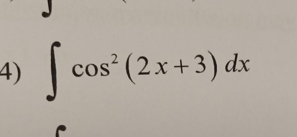 Solved ∫cos2(2x+3)dx | Chegg.com