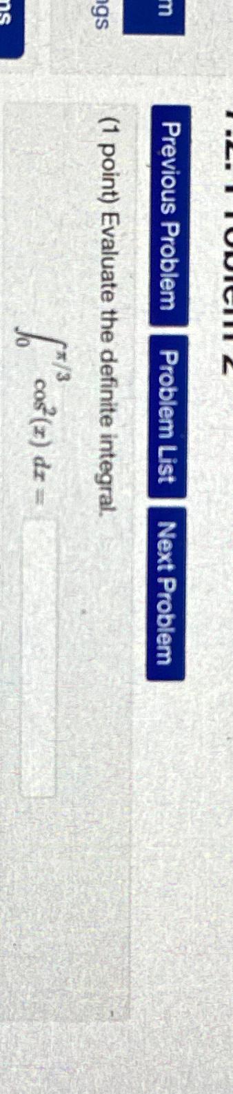 Solved Previous Problem(1 ﻿point) ﻿Evaluate the definite | Chegg.com