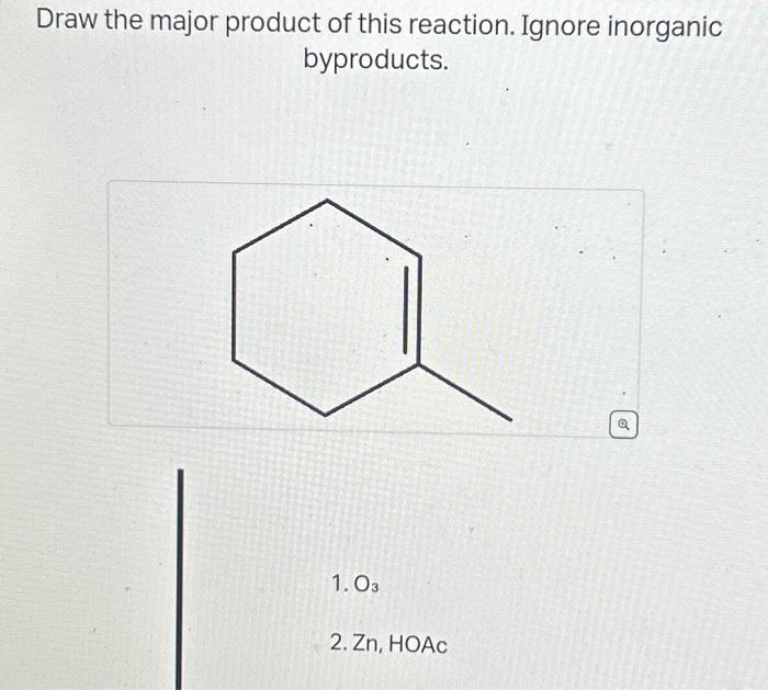 Solved Draw the major product of this reaction. Ignore | Chegg.com