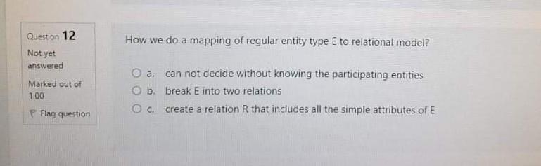 Solved Question 12 How we do a mapping of regular entity | Chegg.com