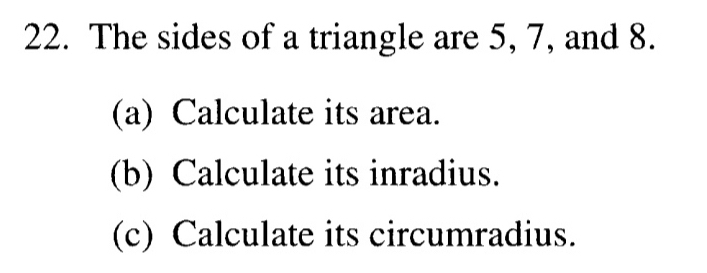 Solved The sides of a triangle are 5,7 , ﻿and 8 .(a) | Chegg.com