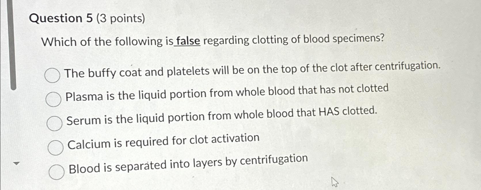 Solved Question 5 (3 ﻿points)Which of the following is false | Chegg.com