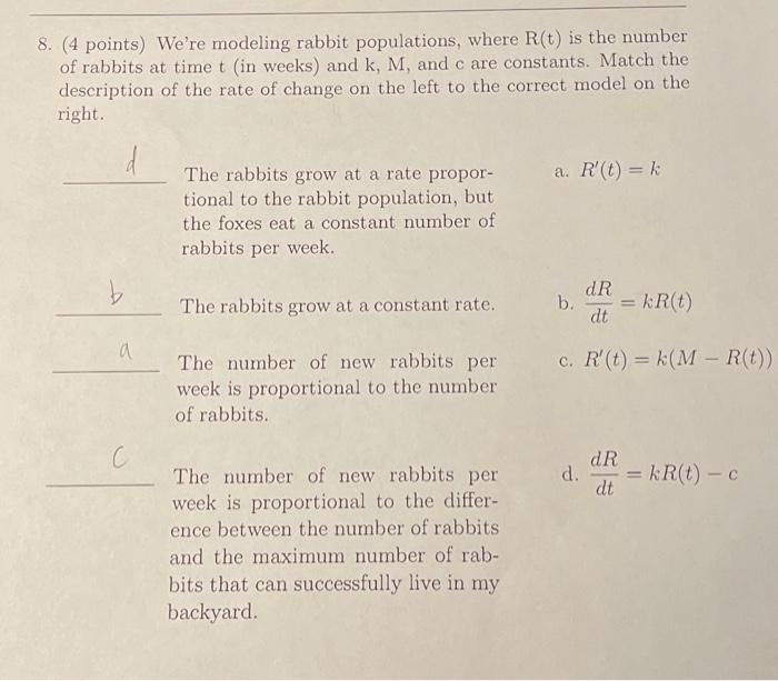 Solved 8. (4 points) We're modeling rabbit populations, | Chegg.com