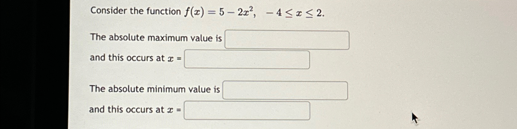 Solved Consider the function f(x)=5-2x2,-4≤x≤2.The absolute | Chegg.com