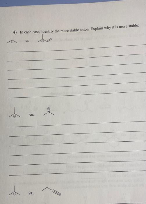 Solved 4) In each case, identify the more stable anion. | Chegg.com