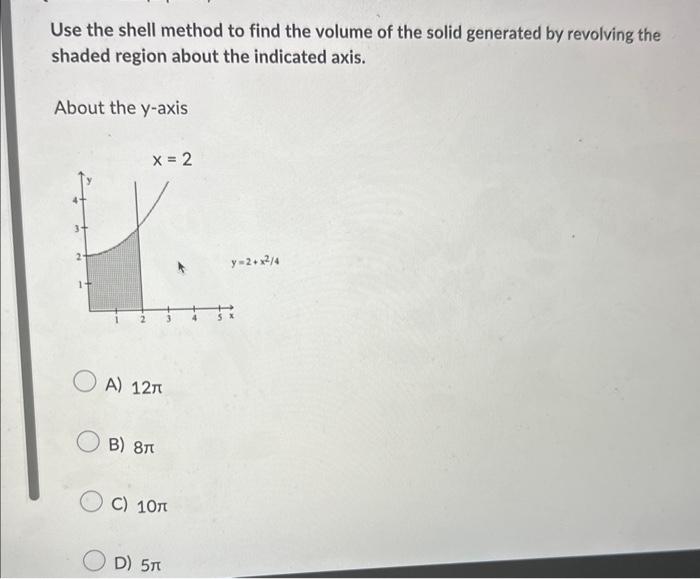 Solved Use the shell method to find the volume of the solid | Chegg.com