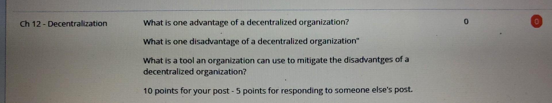 Solved Ch 12 - Decentralization What is one advantage of a | Chegg.com