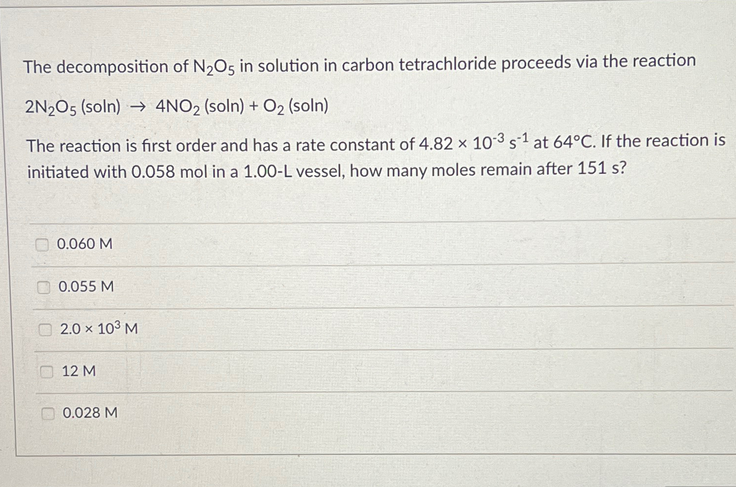 Solved The decomposition of N2O5 ﻿in solution in carbon | Chegg.com