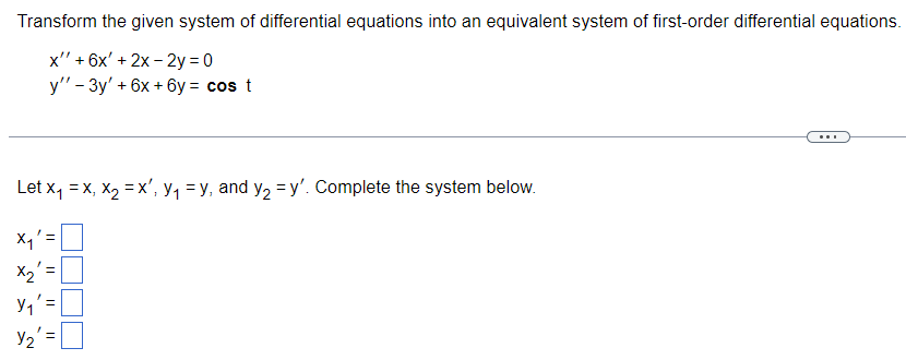 Solved Transform the given system of differential equations | Chegg.com