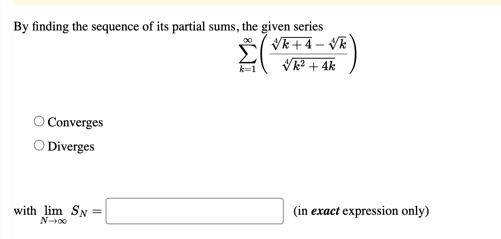 Solved By finding the sequence of its partial sums, the | Chegg.com