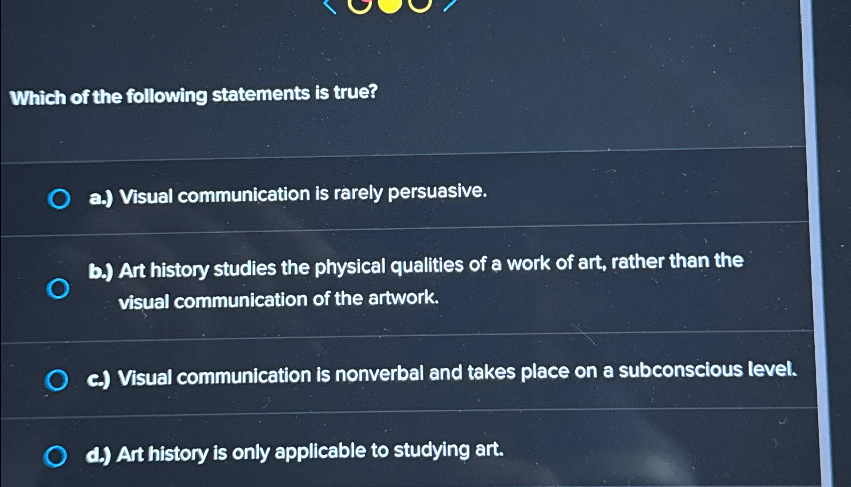 Solved Which of the following statements is true?a.) ﻿Visual | Chegg.com