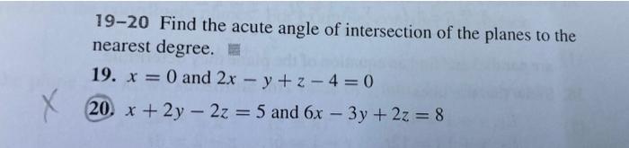 Solved X 19-20 Find the acute angle of intersection of the | Chegg.com