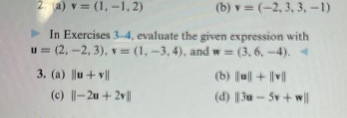 Solved 2. (a) v=(1,−1,2) (b) v=(−2,3,3,−1) In Exercises 3-4, | Chegg.com