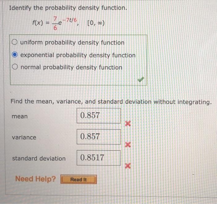 Solved Identify the probability density function. 7-7t/6 | Chegg.com