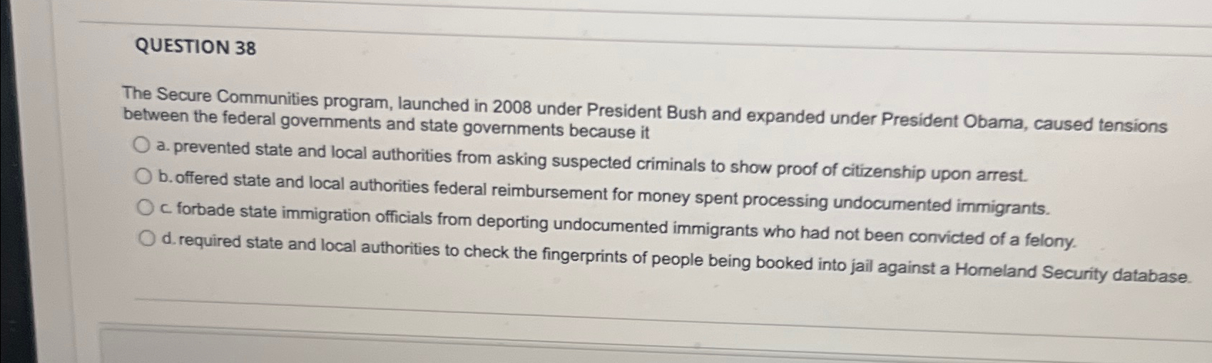 Solved QUESTION 38The Secure Communities program, launched | Chegg.com