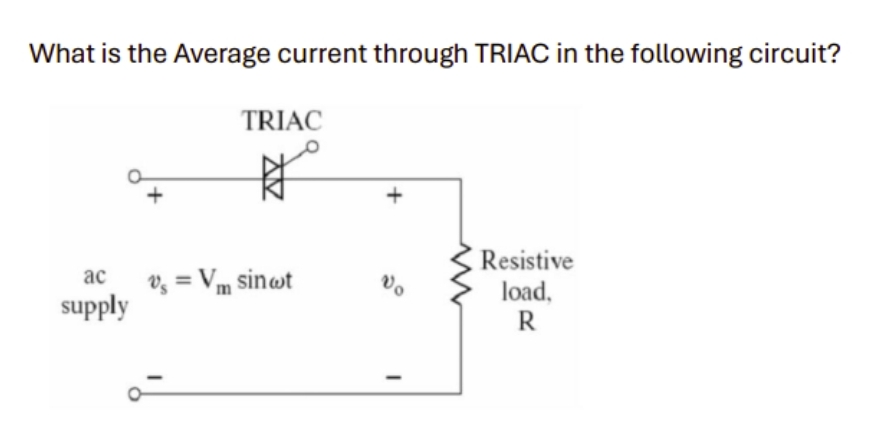 Solved What is the Average current through TRIAC in the | Chegg.com