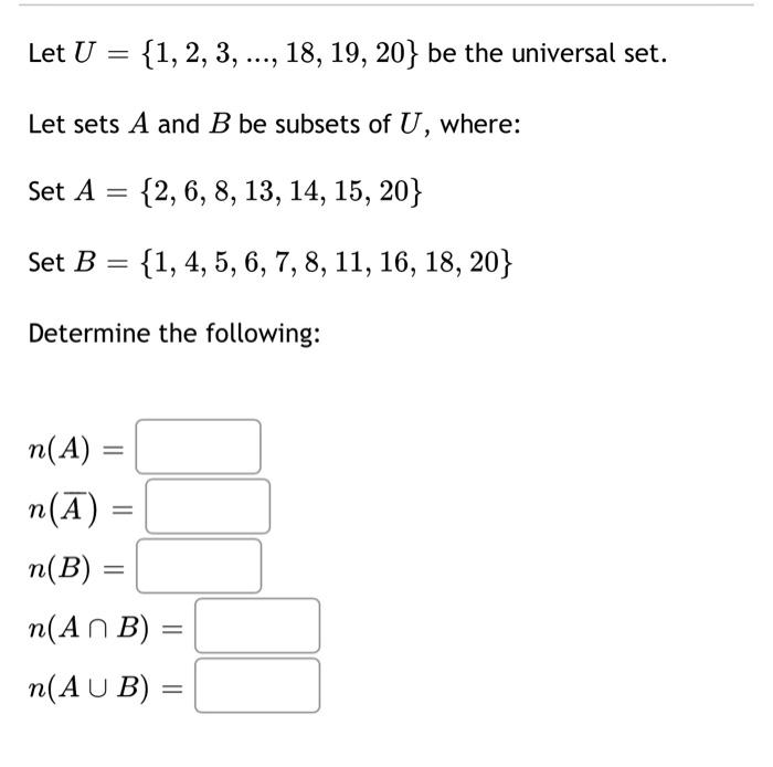 Solved Let U={1,2,3,…,18,19,20} be the universal set. Let | Chegg.com Solved Let U={1,2,3,…,18,19,20} be the universal set. Let | Chegg.com