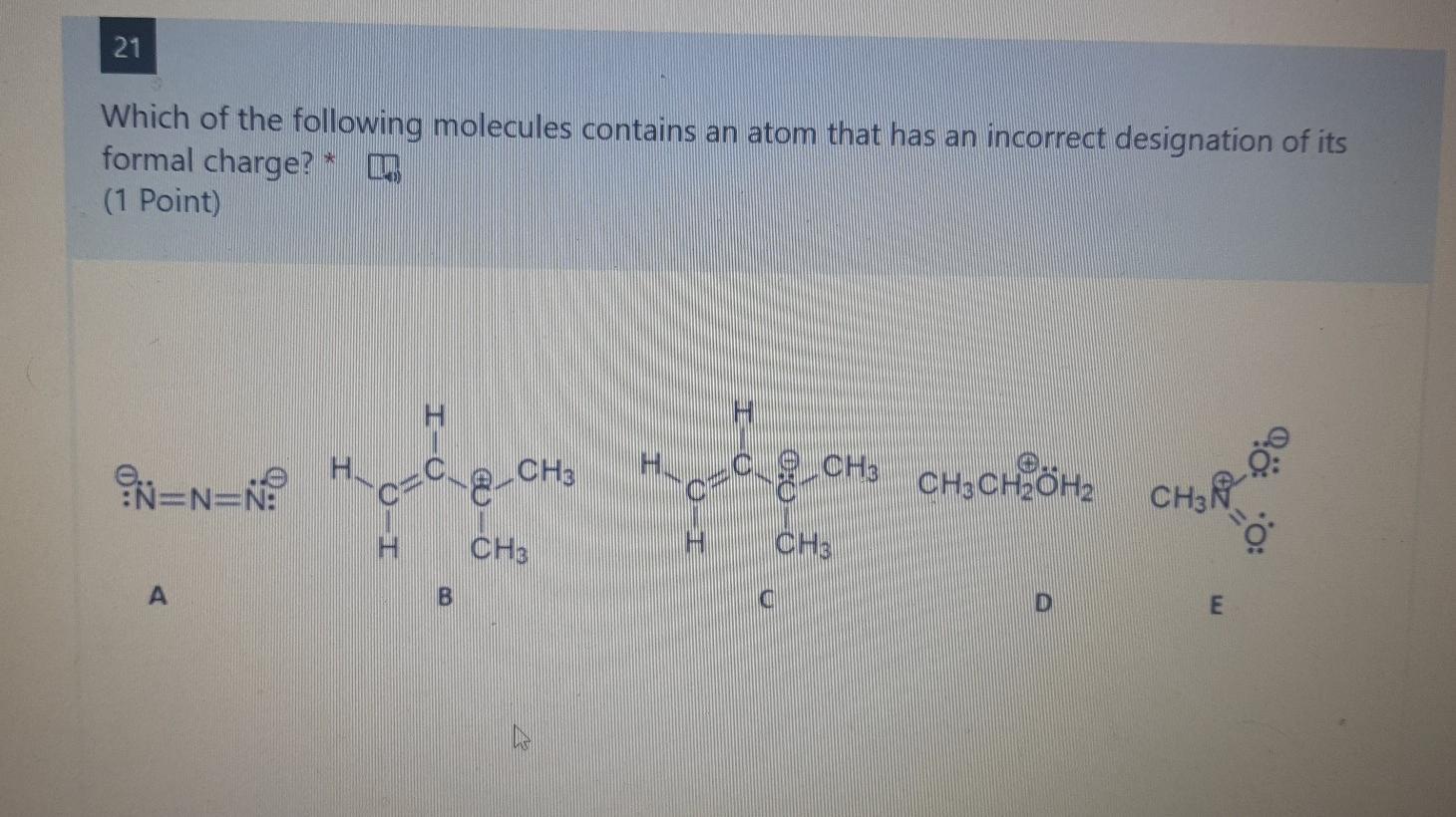 Solved 21 Which of the following molecules contains an atom | Chegg.com