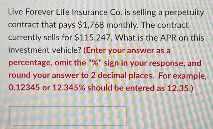 Solved Live Forever Life Insurance Co. is selling a | Chegg.com