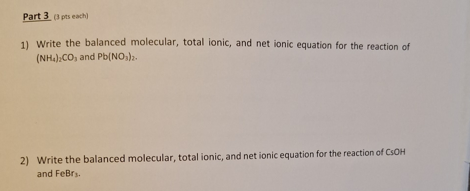 Solved Part 3 (3 ﻿pts each)Write the balanced molecular, | Chegg.com