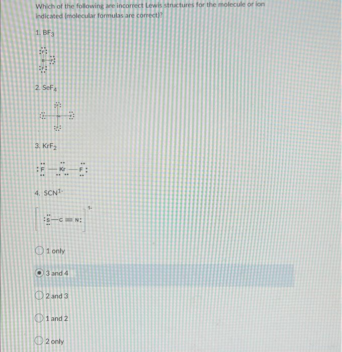 Which of the following are incorrect Lewis structures | Chegg.com