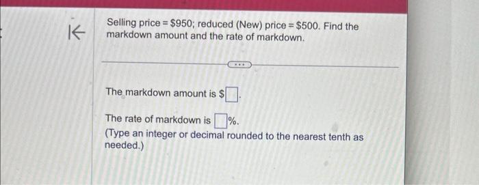 Solved Selling price =$950; reduced ( New) price =$500. Find | Chegg.com