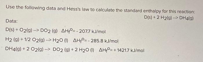 Solved Use the following data and Hess's law to calculate | Chegg.com