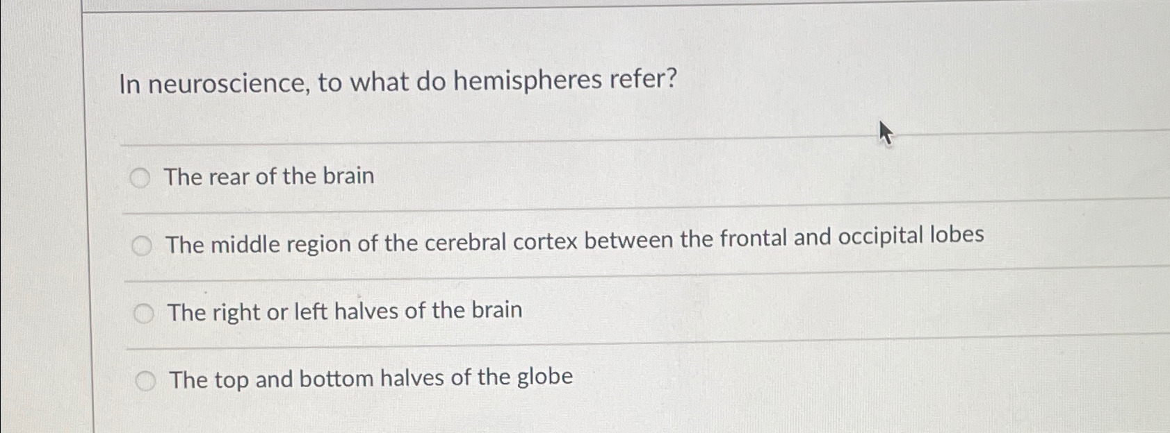 Solved In neuroscience, to what do hemispheres refer?The | Chegg.com