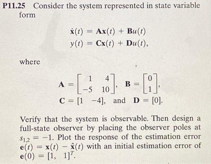 Solved P11.25 Consider the system represented in state | Chegg.com