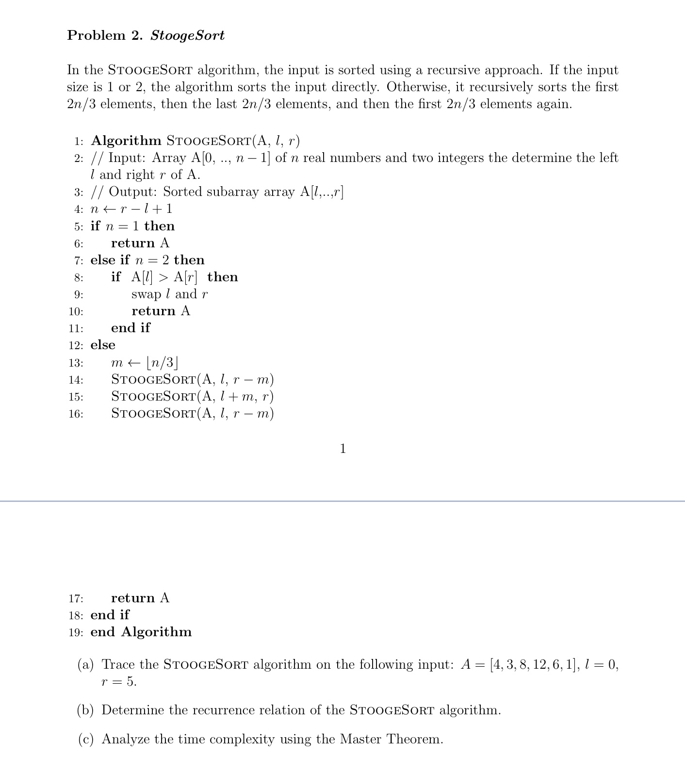 Solved Problem 2. ﻿StoogeSortIn the StoogeSort algorithm, | Chegg.com