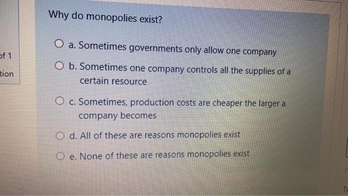 Solved Why do monopolies exist? a. Sometimes governments | Chegg.com