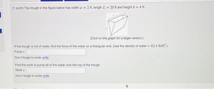 Solved (1 point) The trough in the figure below has width | Chegg.com