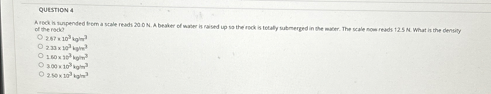 Solved QUESTION 4A rock is suspended from a scale reads | Chegg.com